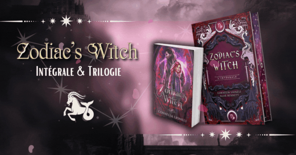 [PROLONGATIONS] Zodiac's Witch - Intégrale & Trilogie
