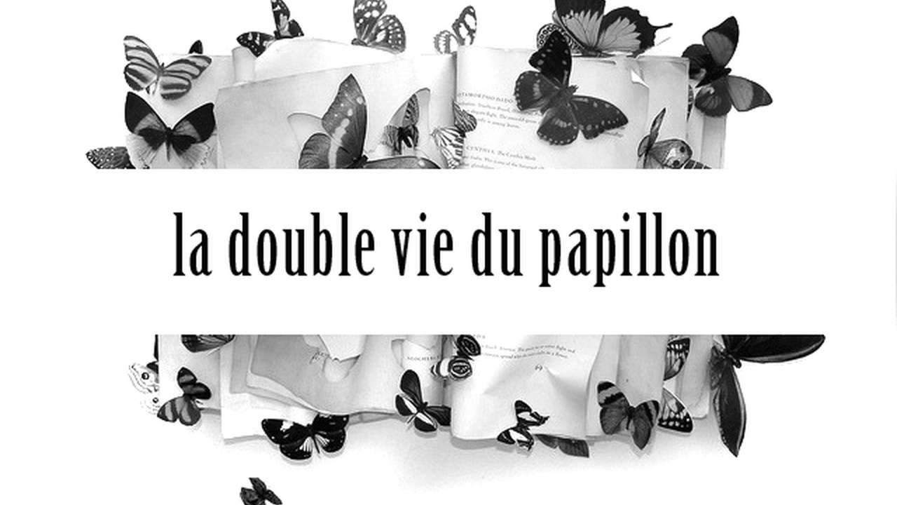 La double Vie du Papillon - Ulule
