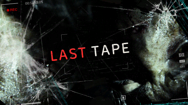 LAST TAPE
