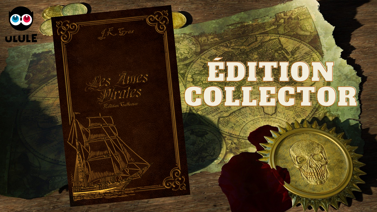 Les Âmes Pirates : édition collector - Ulule