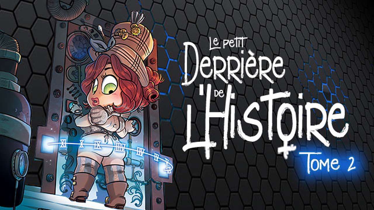 Le Petit Derrière de l'Histoire 2 - Ulule