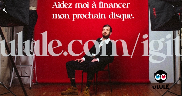 Le deuxième Album d'IGIT - Ulule