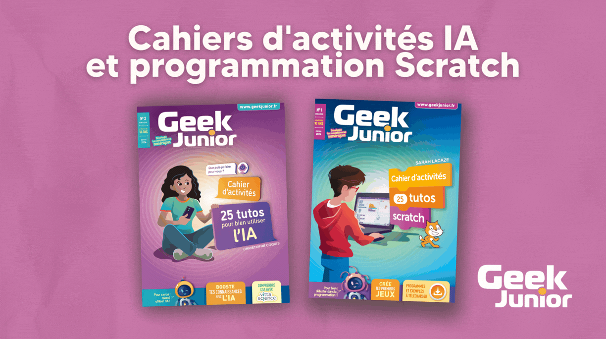 Cahiers d'activités IA et programmation - Geek Junior - Ulule