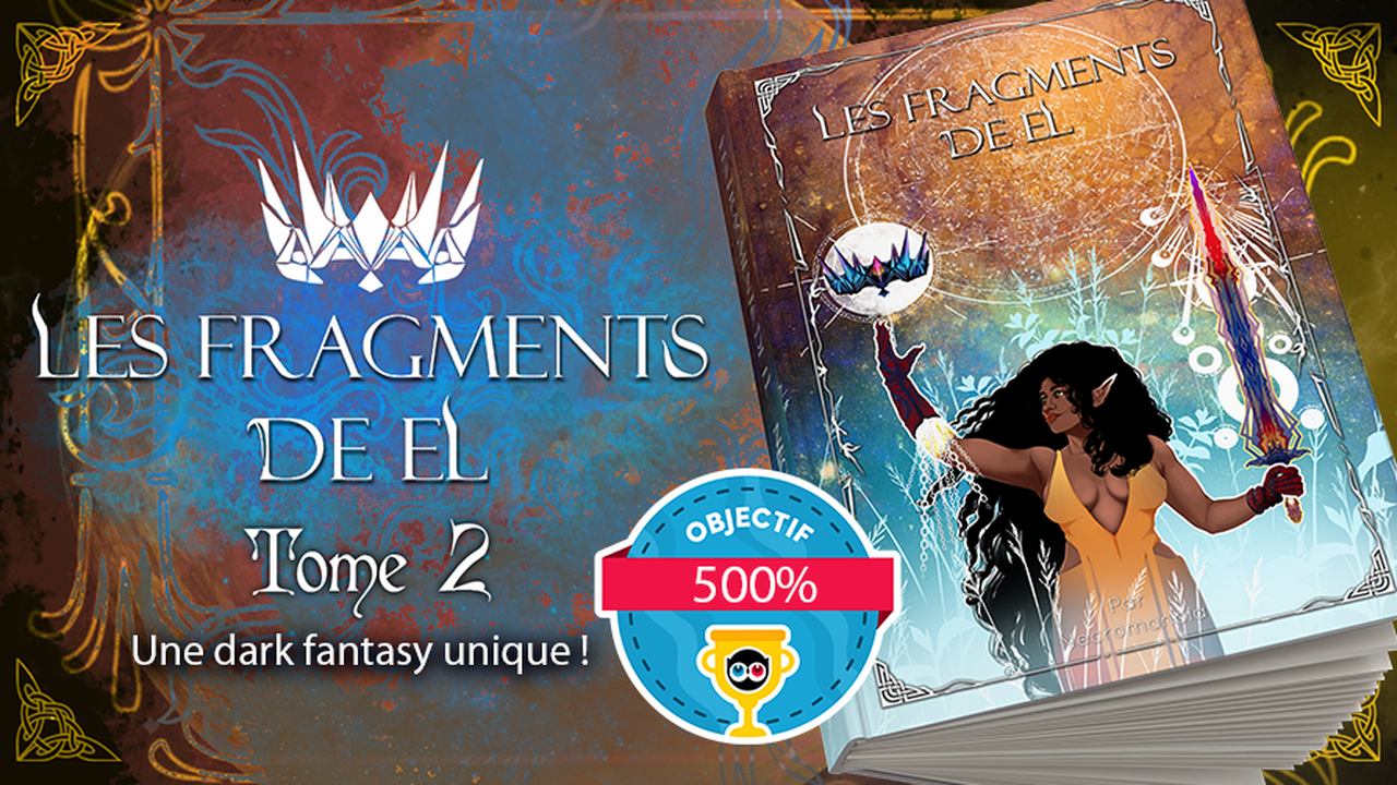 Les Fragments de El: Tome 2, édition Deluxe - Ulule